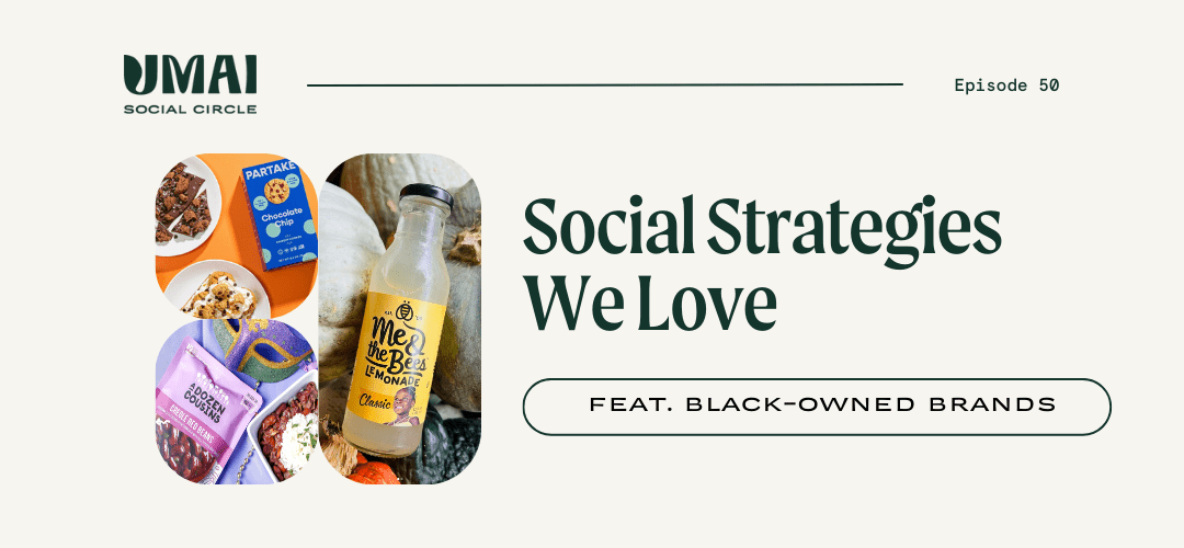 #50: Social Strategies We Love featuring Black-Owned Brands
