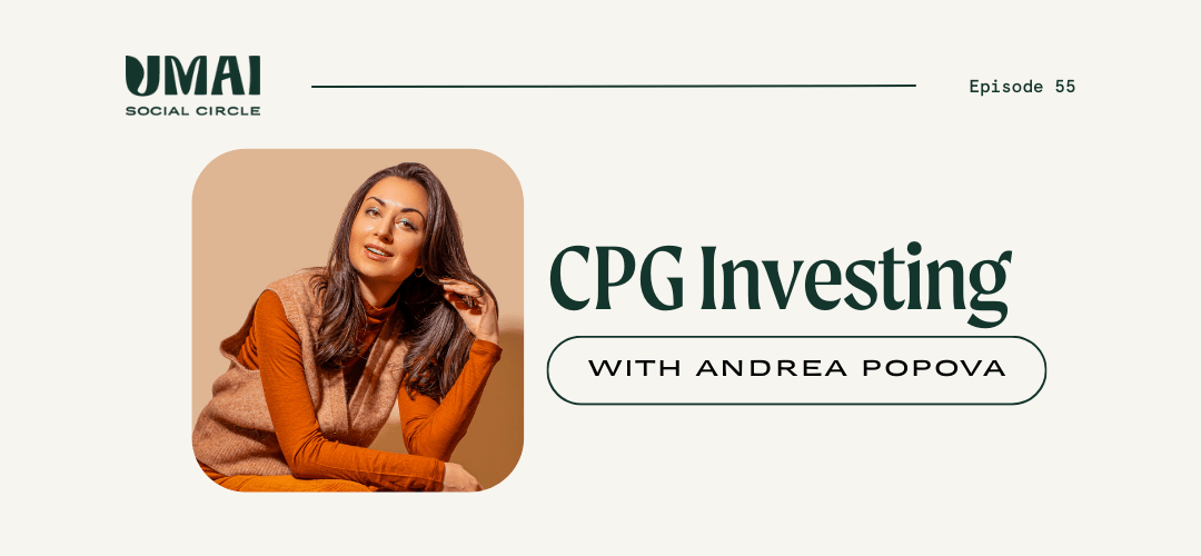 #55: CPG Investing with Andrea Popova